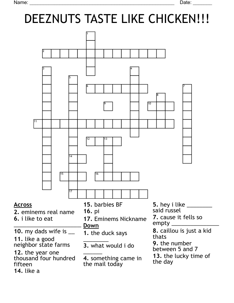 DEEZNUTS TASTE LIKE CHICKEN!!! Crossword - WordMint