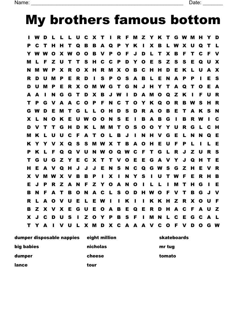My brothers famous bottom Word Search - WordMint