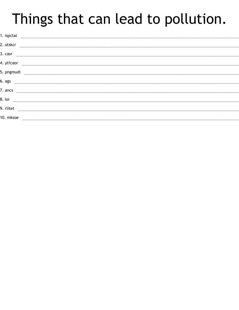 Things that can lead to pollution. Word Scramble - WordMint